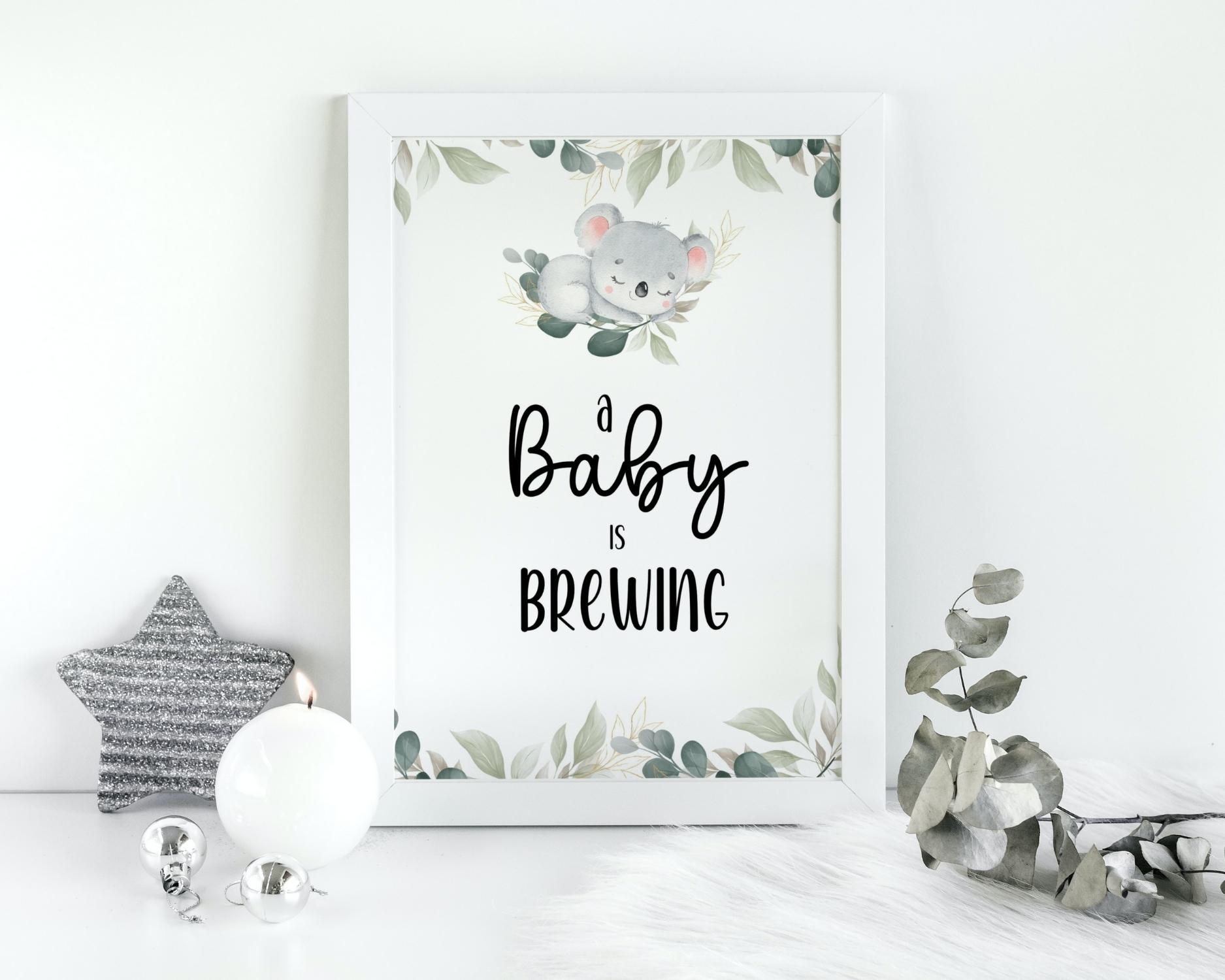 A baby is brewing Sign for koala theme - Planning baby shower